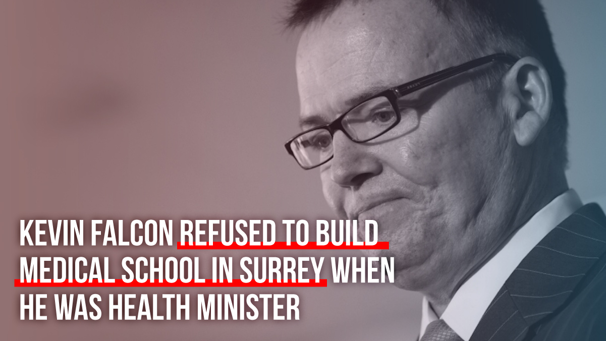 Kevin Falcon refused to build medical school in Surrey when he was ...