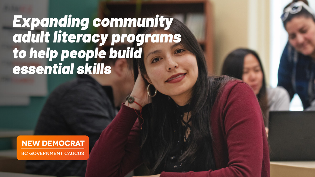 NDP MLAs Katrine Conroy and Brittny Anderson say expanded adult literacy programs will help ...